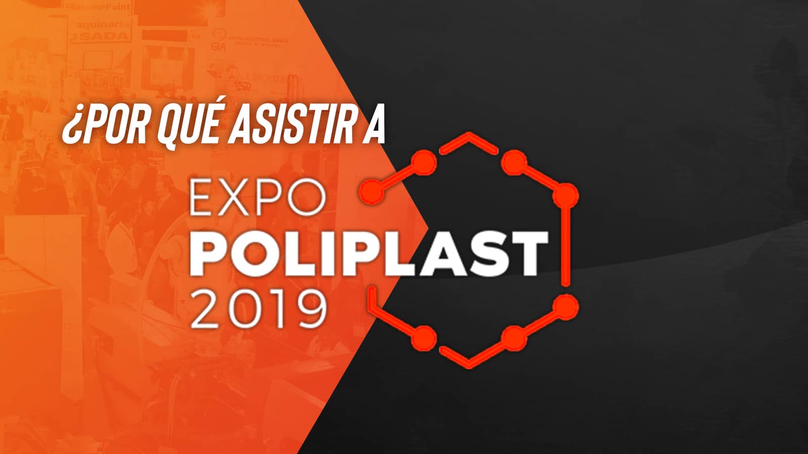 Expo Poliplast 2019: Un gran encuentro empresarial para la industria ...